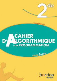 Cahier d'algorithmique et de programmation 2de (programme 2019) | Éditions Bordas